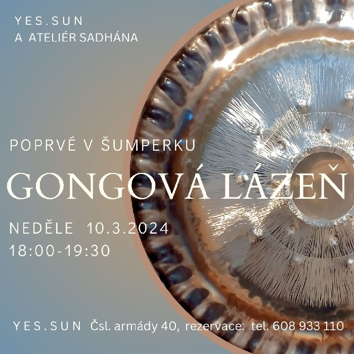 Gongy v Šumperku 10.3.2024 :: Ateliér Sadhana
